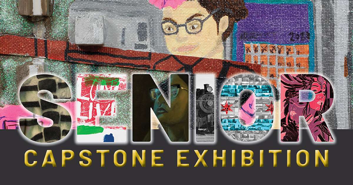Senior Capstone Exhibition | Concordia University Chicago